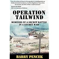 Operation Tailwind: Memoirs of a Secret Battle in a Secret War: Pencek ...