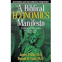 A Biblical Economics Manifesto (Economics and the Christian Worldview ...