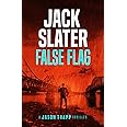 Amazon.com: False Flag (Jason Trapp Thrillers): 9798645864170: Slater, Jack: Books