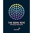The Gene Keys: Embracing Your Higher Purpose: Rudd, Richard ...