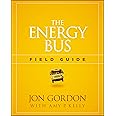 The Energy Bus Field Guide (Jon Gordon): Gordon, Jon: 9781119412458 ...