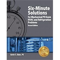 Amazon.com: Six-Minute Solutions for Mechanical PE Exam HVAC and Refrigeration Problems, 2nd Ed ...