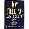 Don't Cry Now: A Novel: Fielding, Joy: 9780688126735: Amazon.com: Books
