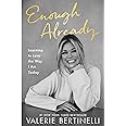 Enough Already: Learning to Love the Way I Am Today: Bertinelli ...