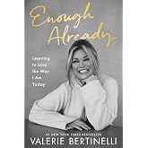 Enough Already: Learning to Love the Way I Am Today: Bertinelli ...