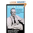Earl K. Long: The Saga of Uncle Earl and Louisiana Politics (Southern ...
