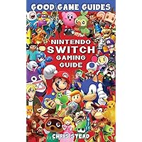 Nintendo Switch Gaming Guide: Stead, Chris: 9781925638745: Amazon.com ...