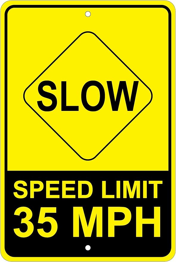 Amazon.com: Slow: Speed Limit 35 MPH Advisory 8"x12" Aluminum Sign ...