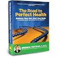 The Road to Perfect Health Balance Your Gut, Heal Your Body: Brenda ...