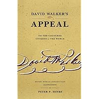David Walker’s Appeal to the Coloured Citizens of the World: Hinks ...