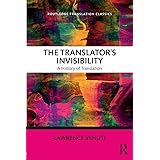 Amazon.com: The Translator's Invisibility: A History of Translation: 9780415394550: Lawrence ...