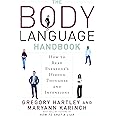 The Body Language Handbook: How to Read Everyone's Hidden Thoughts and ...