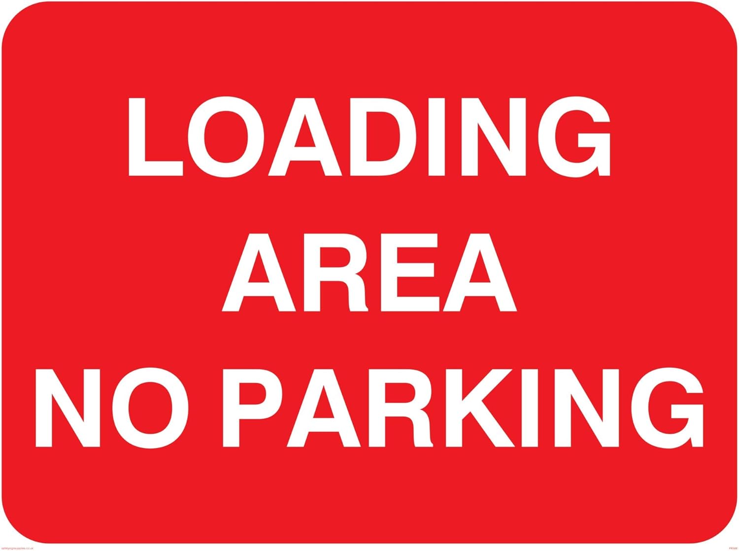 Viking Signs PR588-A1L-AC”Loading Area No Parking” Sign, Aluminium ...