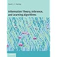 Information Theory, Inference and Learning Algorithms: MacKay, David J ...