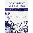 Assessment as Learning: Using Classroom Assessment to Maximize Student ...