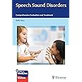 Speech Sound Disorders: Comprehensive Evaluation and Treatment ...