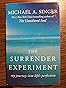 The Surrender Experiment: My Journey into Life's Perfection : Singer ...