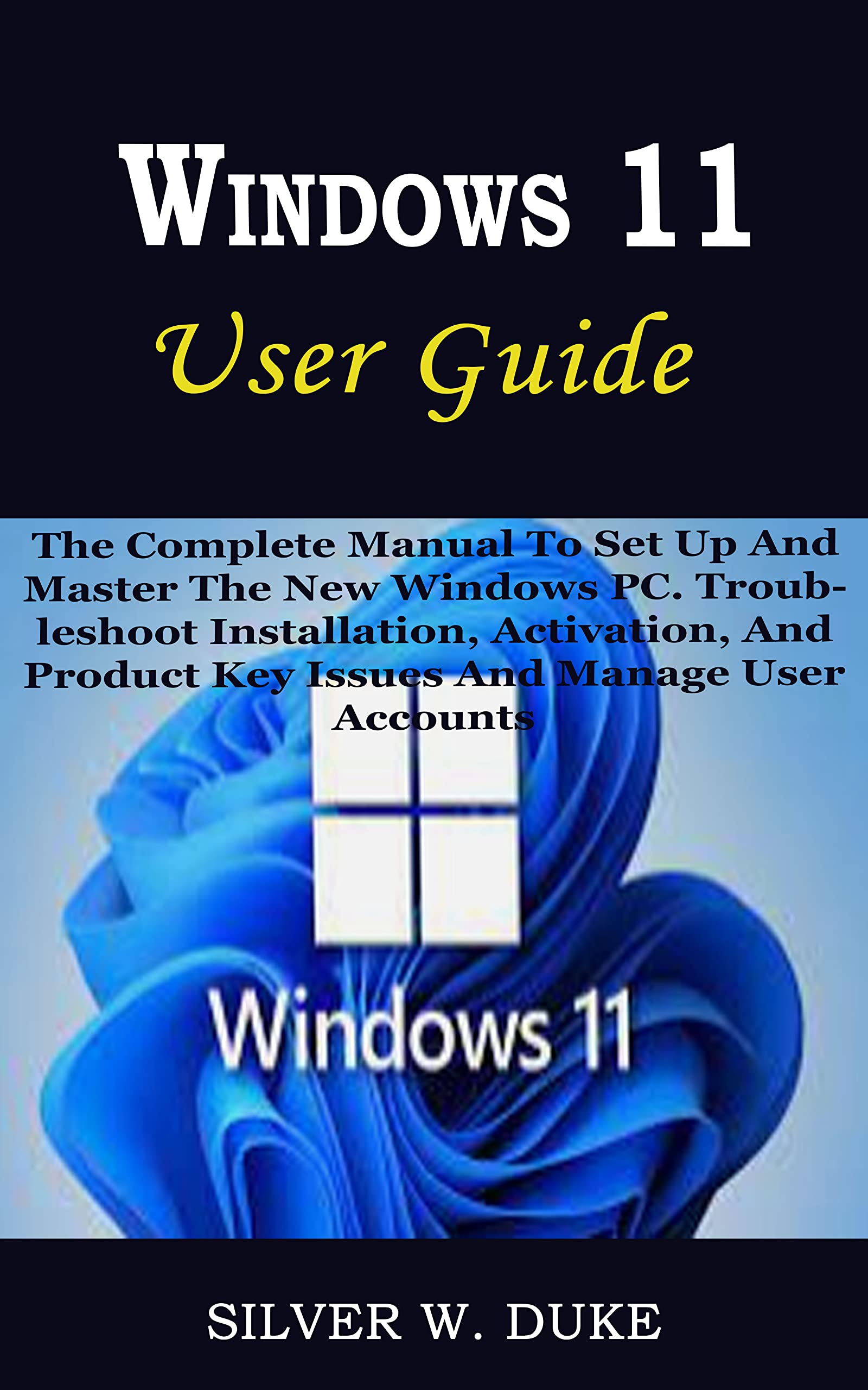 Mua WINDOWS 11 USER GUIDE: The Complete Manual To Set Up And Master The ...