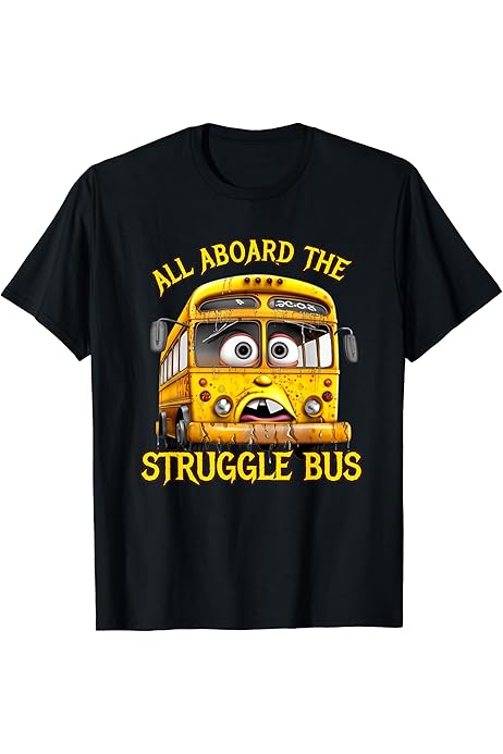 All Aboard The Struggle Bus