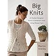 Big Knits: 20 Stylish Designer Knits in Generous Sizes Using Rowan Yarn ...