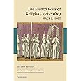 Amazon.com: The French Wars of Religion, 1562–1629 (New Approaches to ...