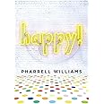 Amazon.com: Happy!: 9780399548123: Williams, Pharrell: Books