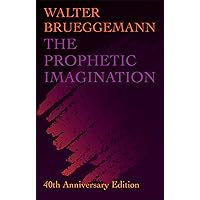 The Prophetic Imagination: 40th Anniversary Edition - Kindle edition by ...