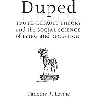 Amazon.com: Duped: Truth-Default Theory and the Social Science of Lying ...