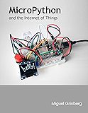 Programming with MicroPython: Embedded Programming with Microcontrollers and Python, Tollervey ...