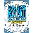 Amazon.com: Japanese Kanji Made Easy: An Easy Step-By-Step Workbook to Learn the Basic Japanese ...