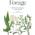 Forage: Wild plants to gather and eat: Knight, Liz, Pedder-Smith ...