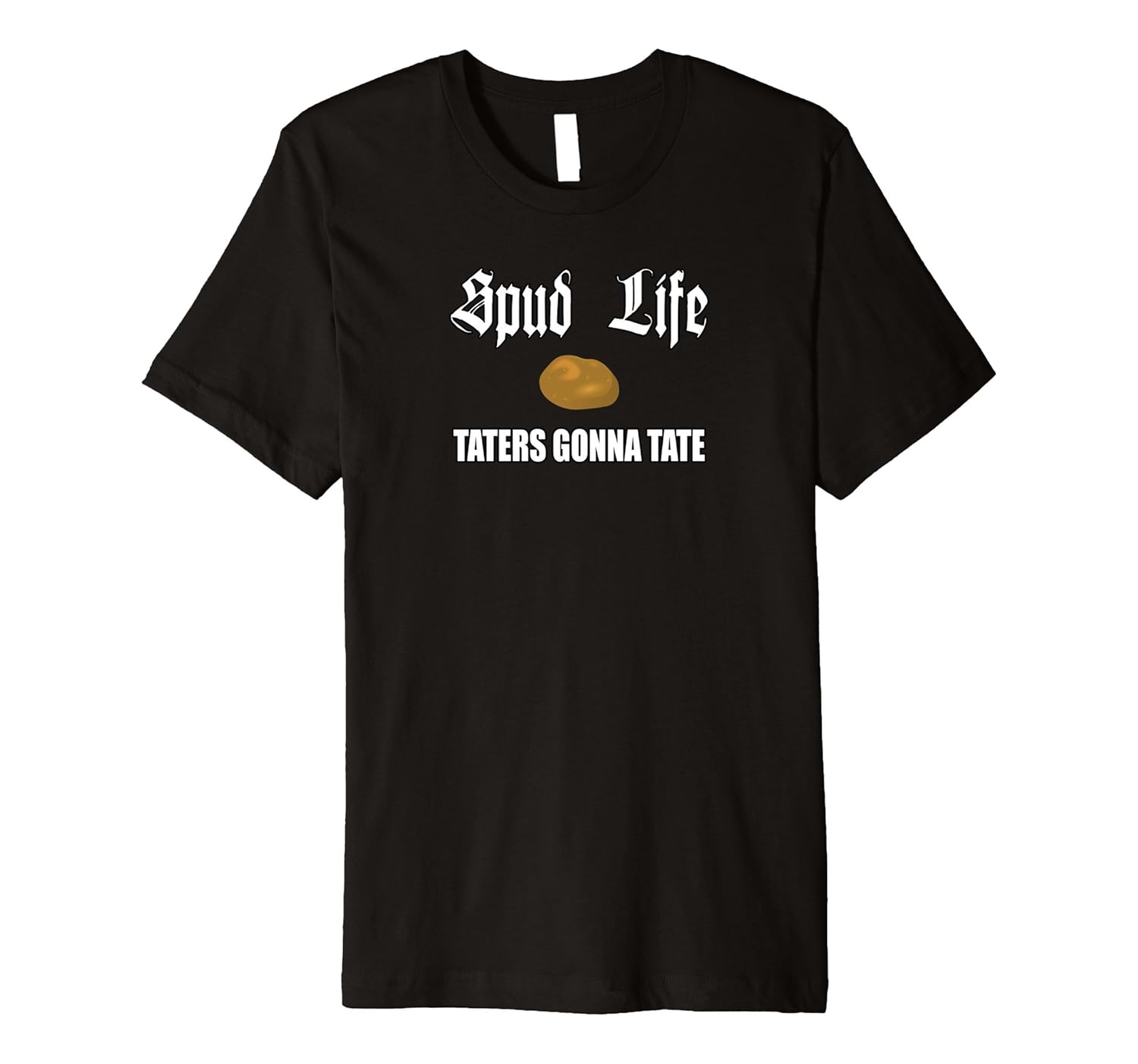 Spud Life Potato Pun T-Shirt – Taters Gonna Tate-CD – Canditee
