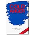 Cold Anger: A Story of Faith and Power Politics: Rogers, Mary Beth ...