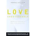 Love Undetectable: Notes on Friendship, Sex, and Survival: Sullivan ...