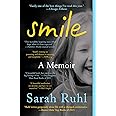 Smile: A Memoir: Ruhl, Sarah: 9781982150952: Amazon.com: Books