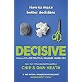 Decisive: Chip Heath: 9781847940865: Amazon.com: Books