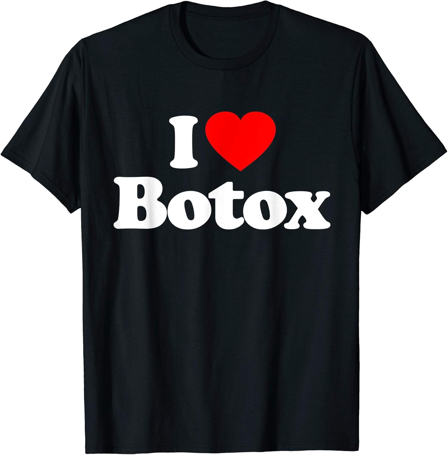 Men's I Love Heart Botox Funny T-Shirt Medium Black : Amazon.co.uk