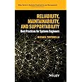 Reliability, Maintainability, and Supportability: Best Practices for Systems Engineers (Wiley ...