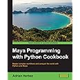 Amazon.com: Practical Maya Programming with Python: 9781849694728 ...