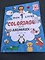 Amazon.fr - Mon 1er Livre de Coloriage Enfant Animaux: Livre Coloriage ...