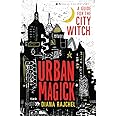 Urban Magick: A Guide for the City Witch: Rajchel, Diana: 9780738752747 ...