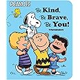 Amazon.com: Be Kind, Be Brave, Be You! (Peanuts): 9781534412514: Schulz ...
