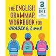 The English Grammar Workbook for Grades 6, 7, and 8: 125+ Simple ...