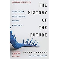 Amazon.com: The History of the Future: Oculus, Facebook, and the ...