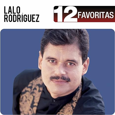 Lalo Rodriguez - 12 Favoritas - Amazon.com Music