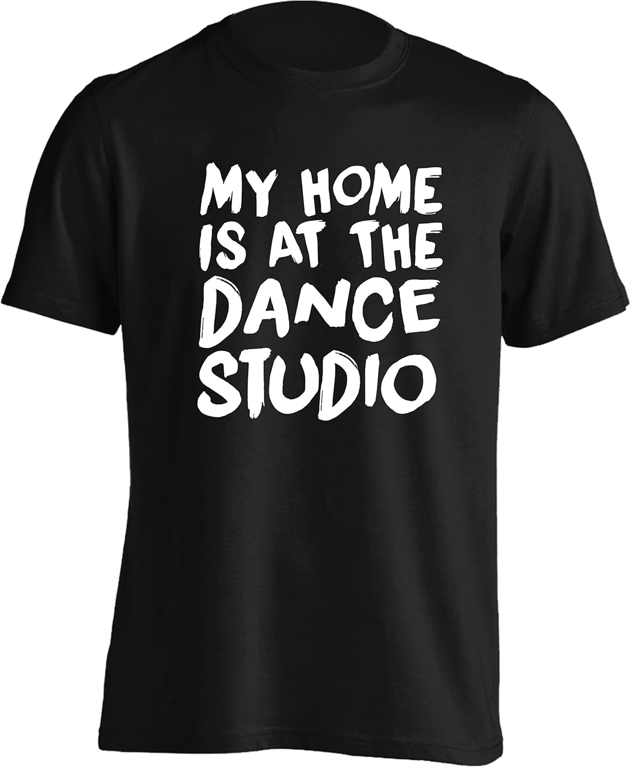 Flox Creative My Home is at The Dance Studio T-Shirt Small to 2XL ...
