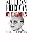 Milton Friedman on Economics: Selected Papers: Friedman, Milton, Becker ...