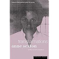 Transformations: Sexton, Anne: 9780618083435: Amazon.com: Books
