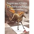 Supreme Chess Understanding: Statics and Dynamics: Moranda, Wojciech: 9789464201772: Amazon.com ...