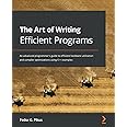 Amazon.com: The Art of Writing Efficient Programs: An advanced ...